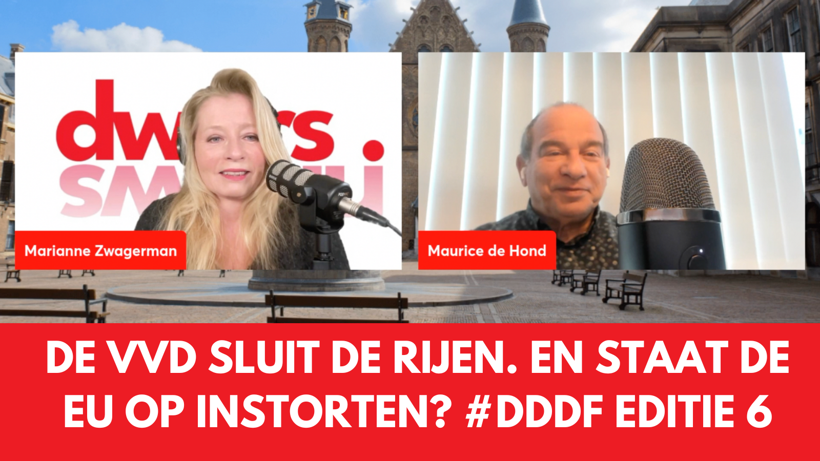 De VVD sluit de rijen. En staat de EU op instorten? #DDDF editie 6 ...